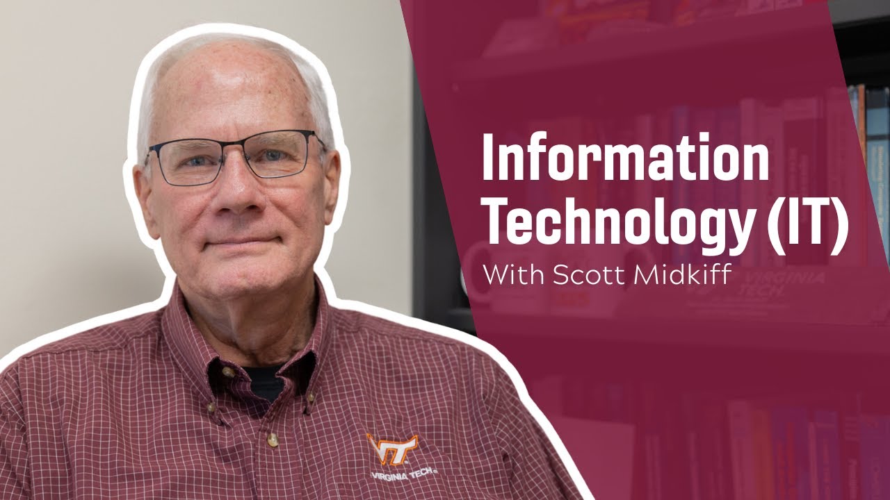 Information Technology with Scott Midkiff!
