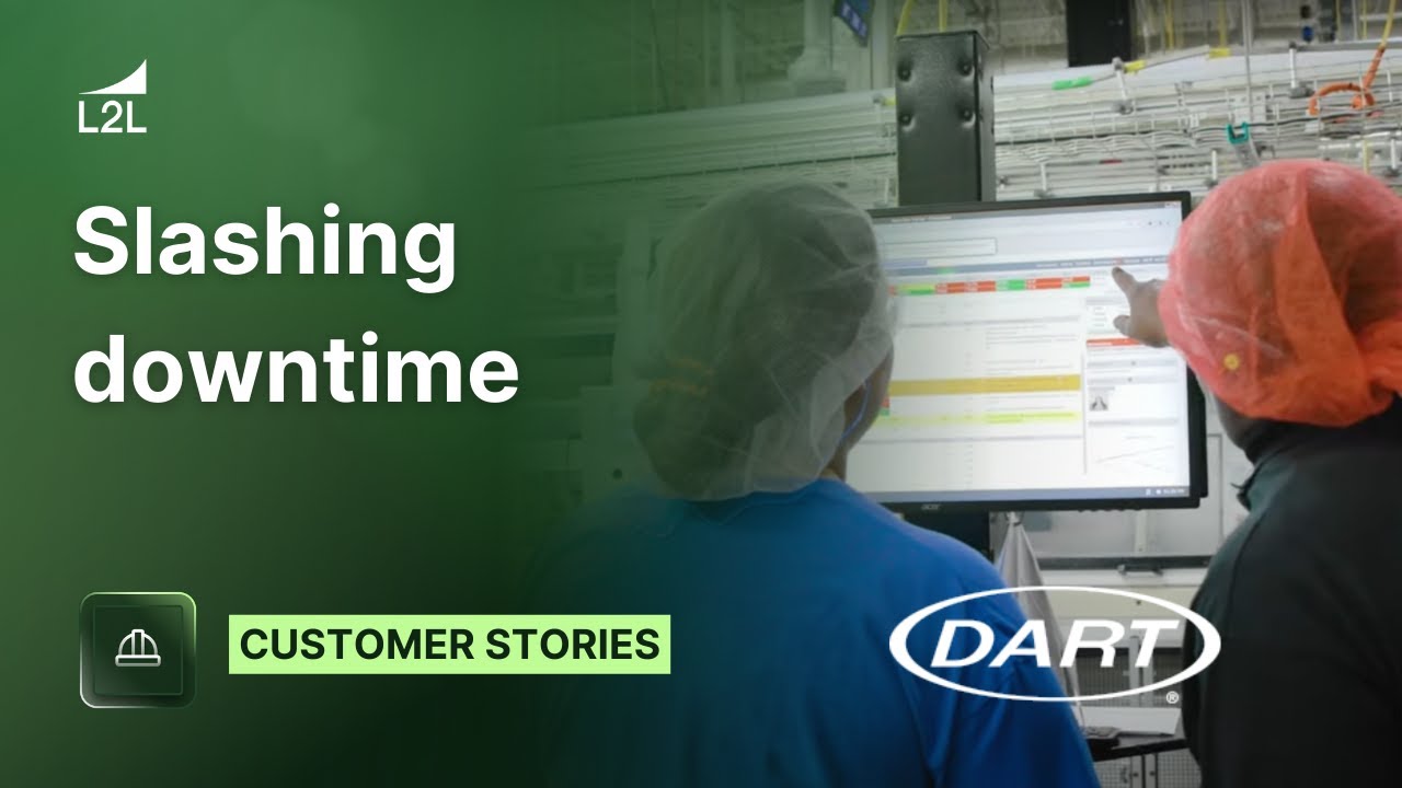 Video | Dart Container Slashes Downtime and Boosts Productivity with L2L