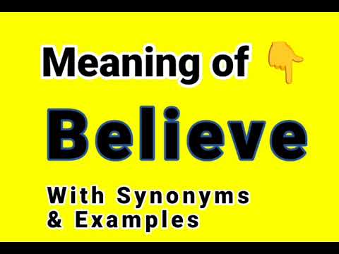 What is Believe || Meaning of Believe in Hindi || Synonyms of Believe || Examples in Sentences