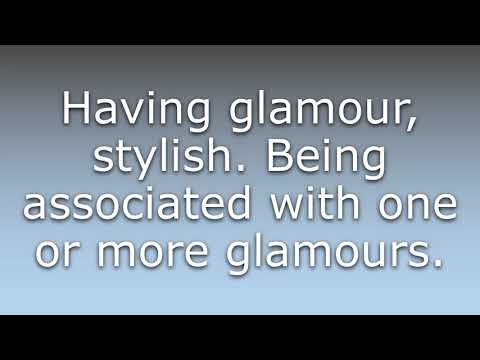 What does Glamorous mean?
