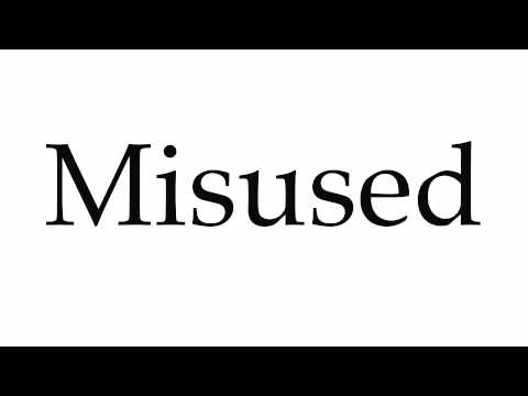 How to Pronounce Misused