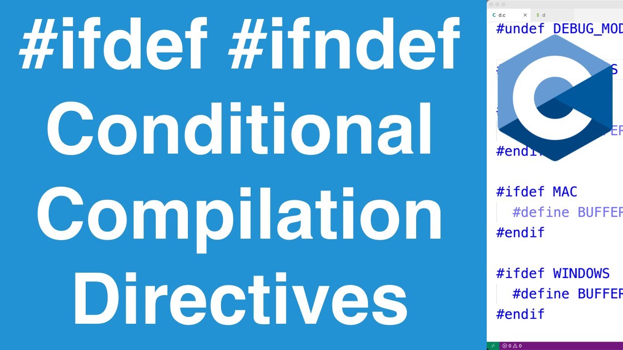 #ifdef #ifndef Conditional Compilation Directives | C Programming Tutorial