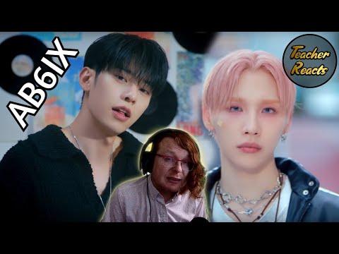 TEACHER REACTS | AB6IX (에이비식스) 'NVKED' M/V