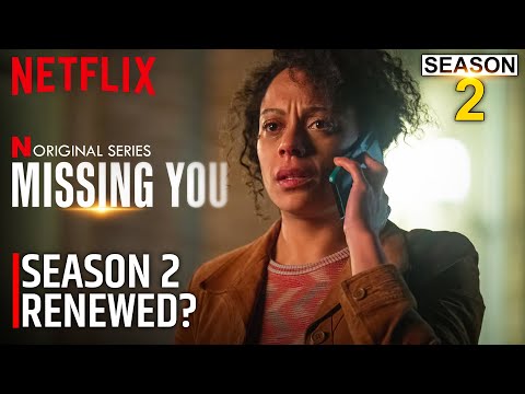 Missing You Season 2 Renewed Update Released by Makers?