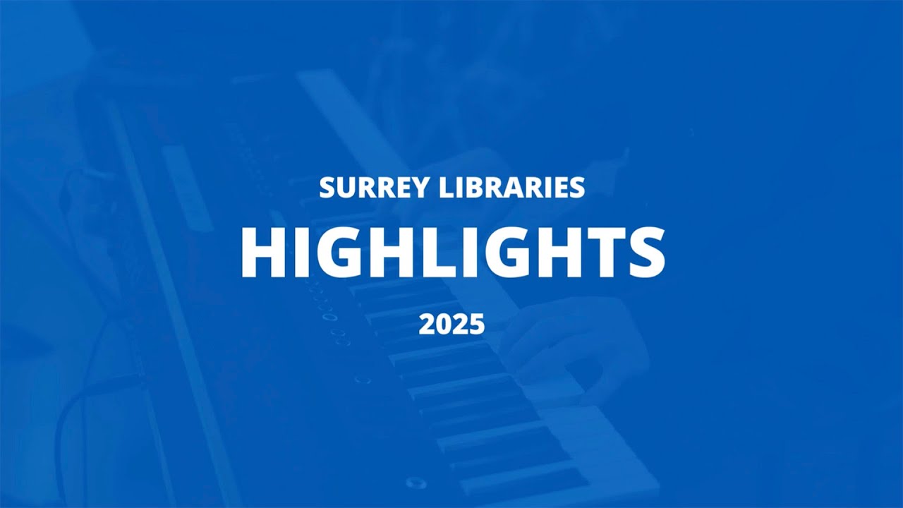 2025 Surrey Libraries Highlights