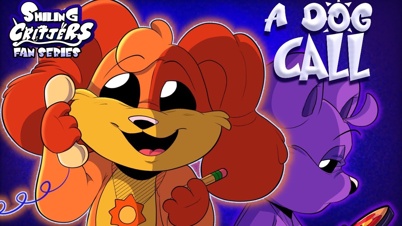 SMILING CRITTERS- “A DOG CALL”☀️🌙-MINISODE (Fan series)