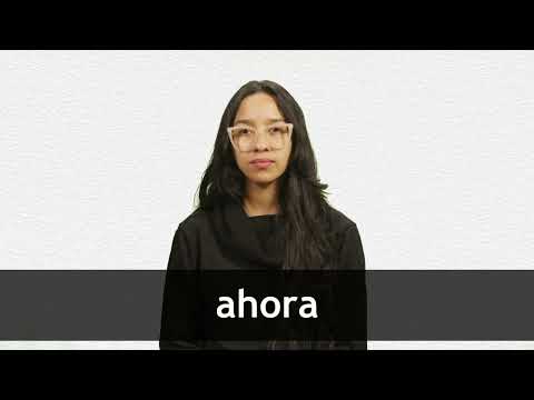 English Translation of “AHORA” | Collins Spanish-English Dictionary