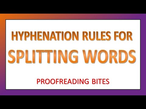 HYPHENATION RULES: Where to split words at the end of a line