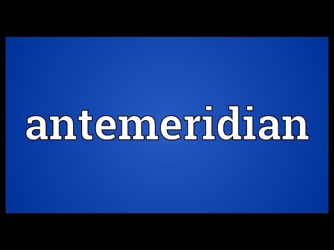 Antemeridian Meaning