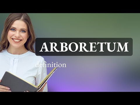 Arboretum • definition of ARBORETUM