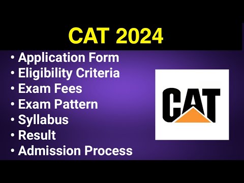 CAT 2024 - Application form, Eligibility Criteria, Exam Date, Syllabus, Pattern, Counseling, Result