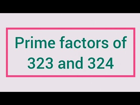 Prime factors of 323 and 324 | Learnmaths