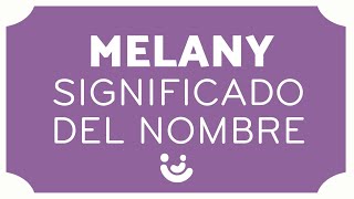 Significado de Melanie en la Biblia: Orígenes y Simbolismo del Nombre ...