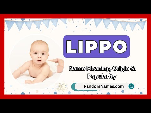 Lippo - Baby Boy Name Meaning, Origin & Popularity - RandomNames.com