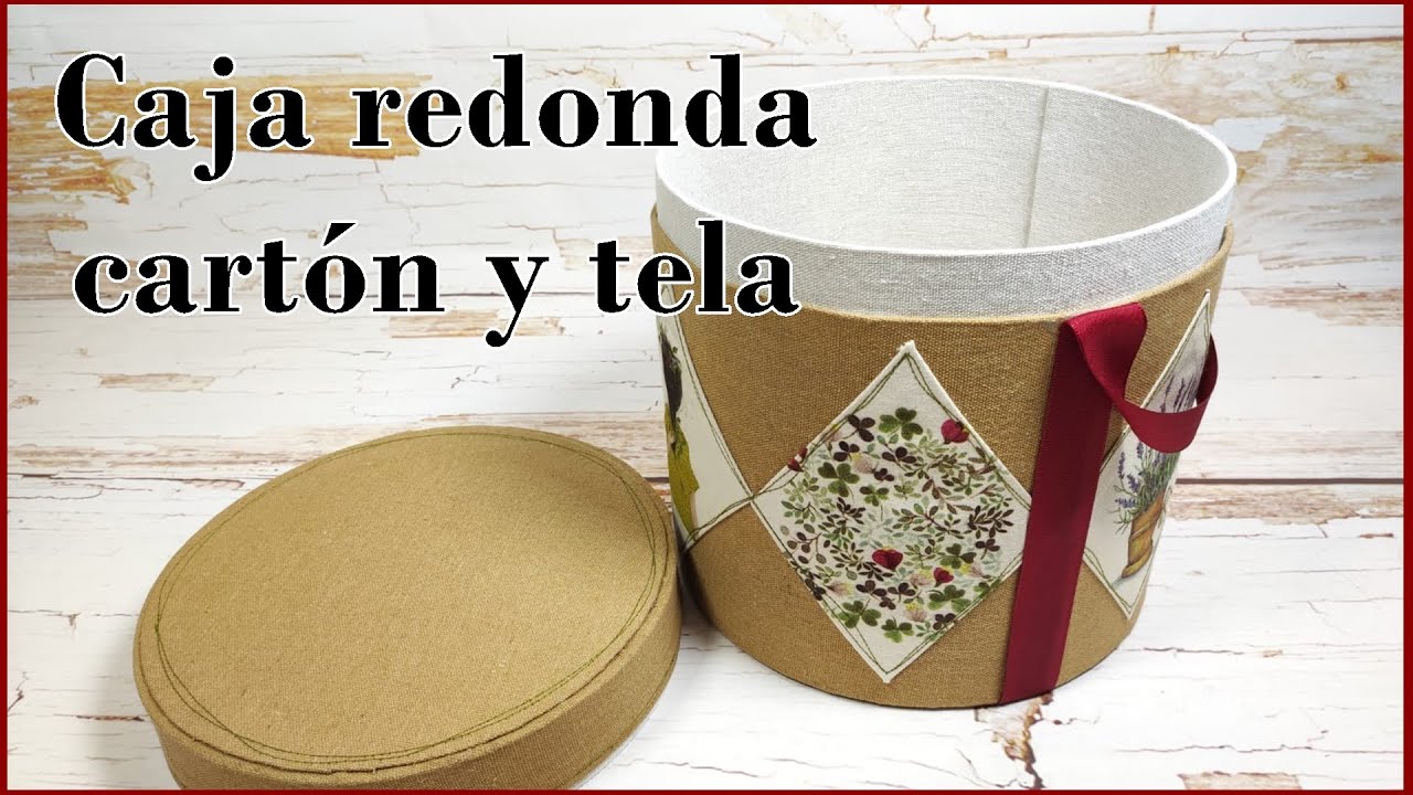 Como hacer una Caja de cartón redonda y forrada con tela / Cartonaje
