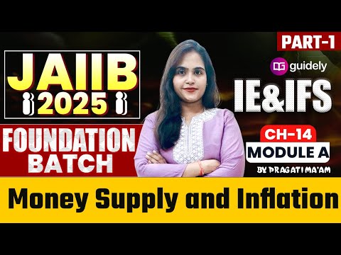 Money Supply and Inflation Part 1| CH- 14 | Module A | Free JAIIB Foundation Batch || By Pragati Mam