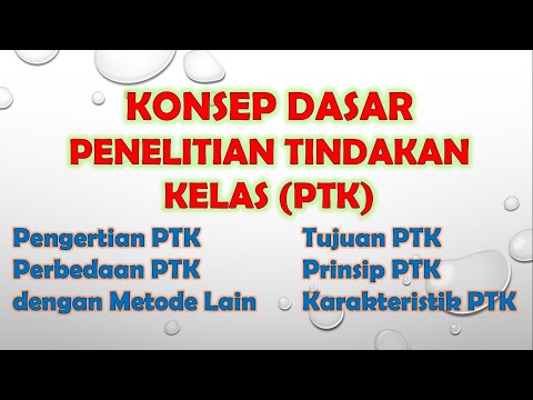 Konsep Dasar Penelitian Tindakan Kelas (PTK)