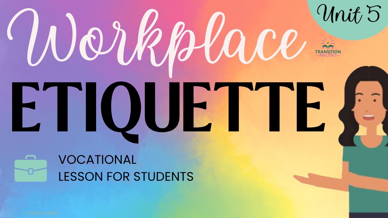 Workplace Job Etiquette  - Vocational Lesson 15 - Job Skills for Students