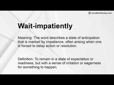 Wait-impatiently Meaning