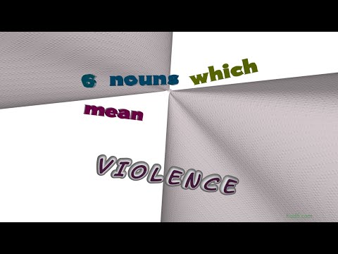 violence - 8 nouns which are synonym of violence (sentence examples)