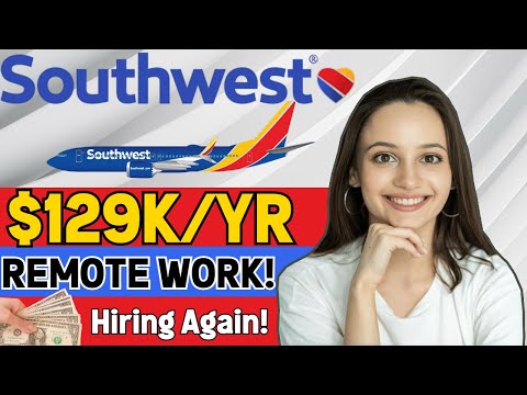 Southwest Airlines is Hiring Remote Again! WFH Jobs You Canโt Miss
