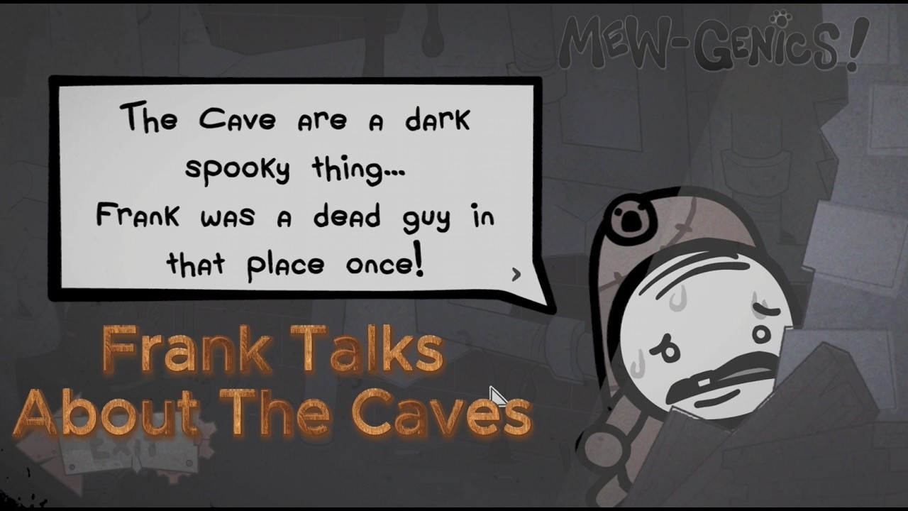 Mewgenics - Frank Talks About The Caves