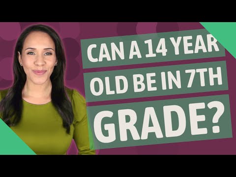 Can a 14 year old be in 7th grade?