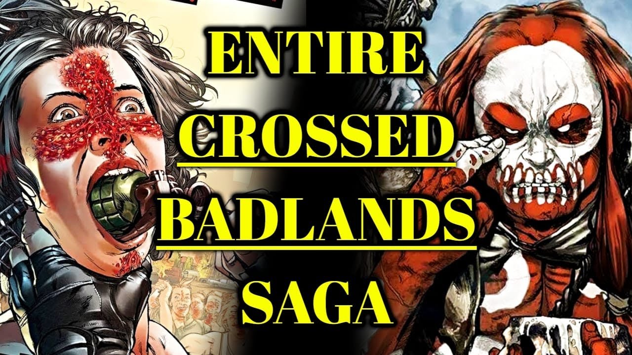 Entire Crossed Badlands Comic Book Saga Explained - The 100 Issue Final Masterpiece by Garth Ennis