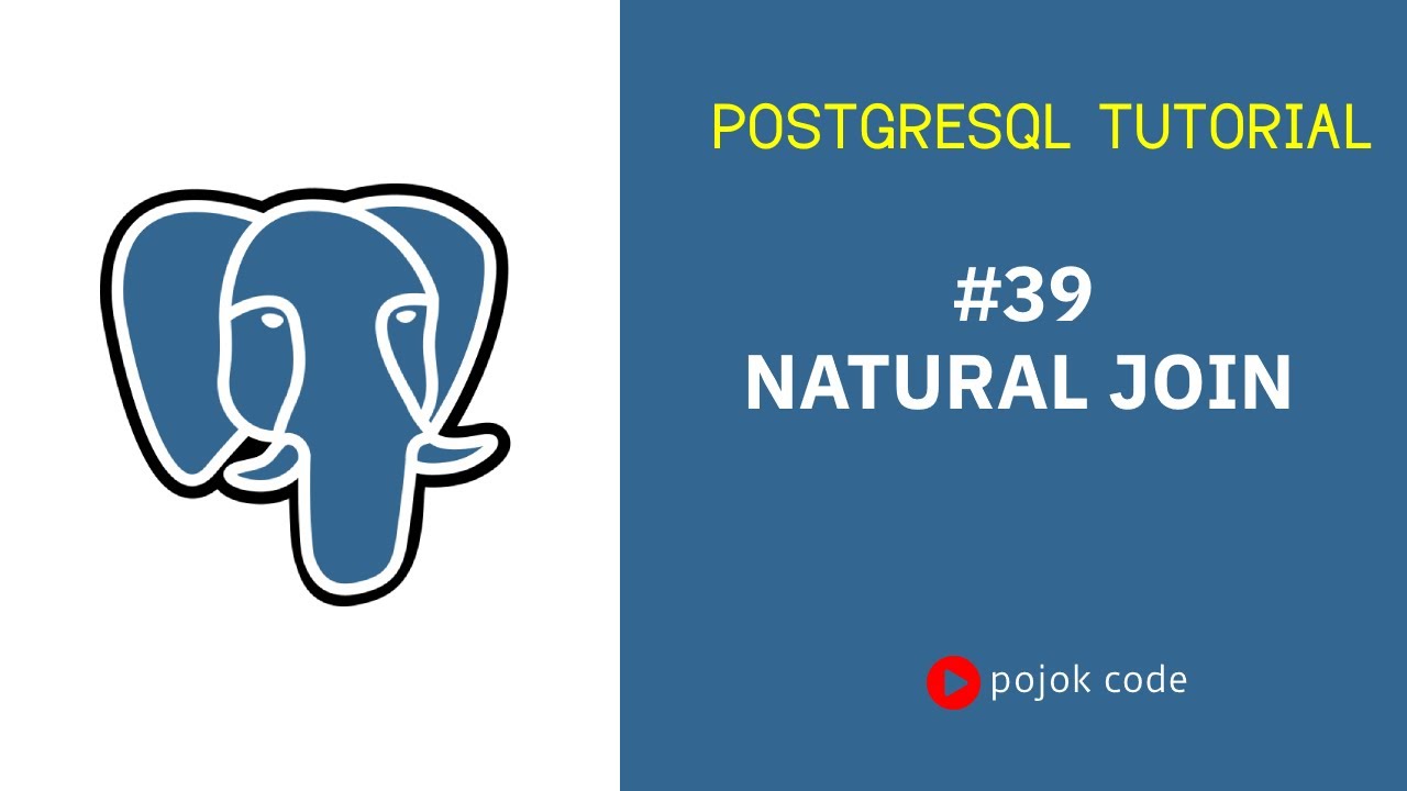 POSTGRESQL TUTORIAL #39 NATURAL JOIN