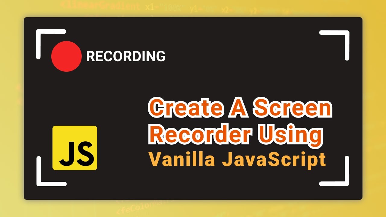 How to create a Screen Recorder with JavaScript