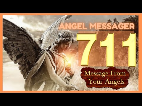 🎯Angel Number 711 Meaning ❤️connect with your angels and guides