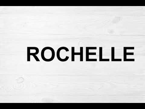 How To Pronounce Rochelle