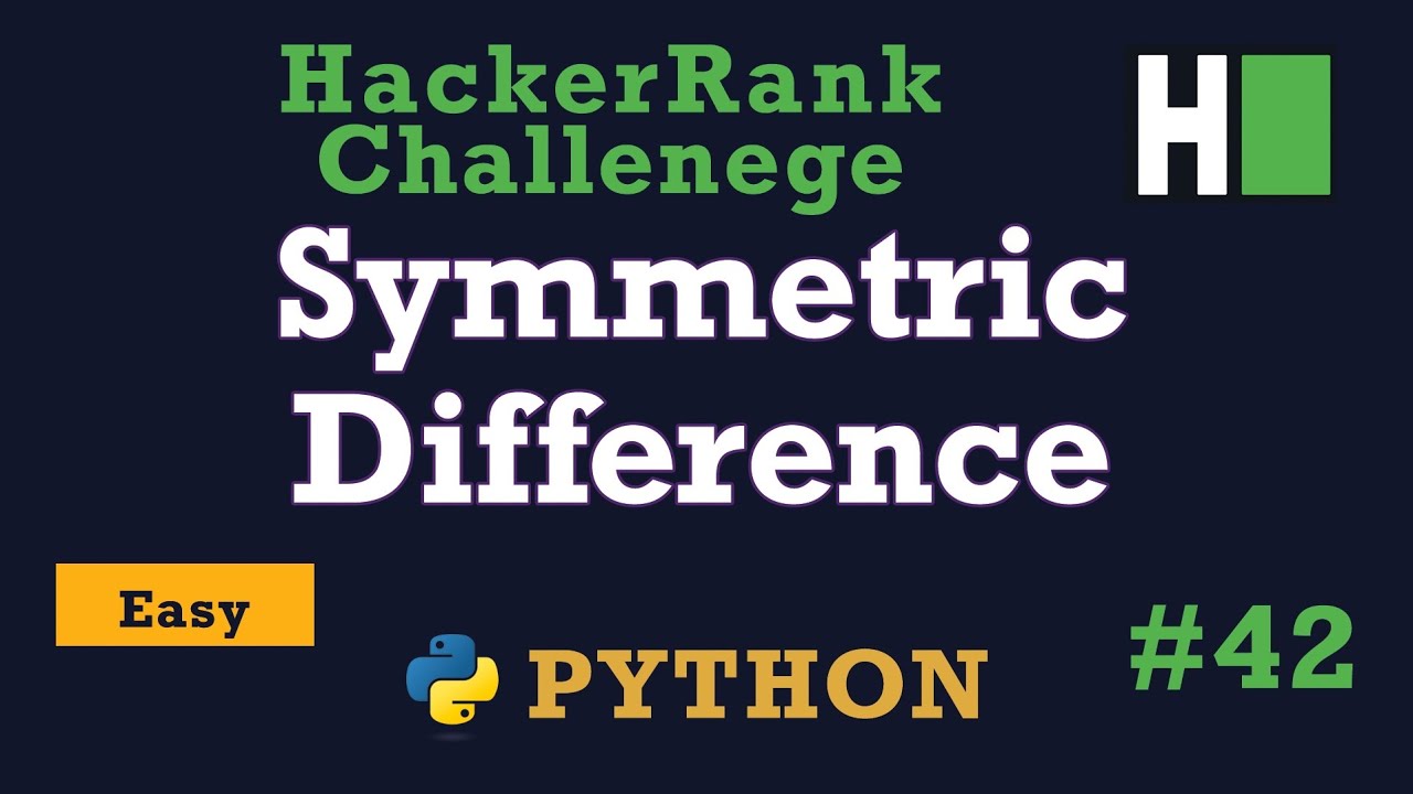 42. Symmetric Difference: Hackerrank | Python Solution Explained