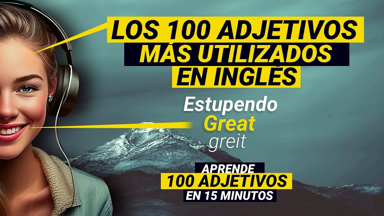 🎧100 Most Used and Common English Adjectives 🔊 In English and Spanish 🐢 Slow Pronunciation