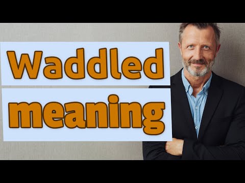 Waddled | Meaning of waddled š