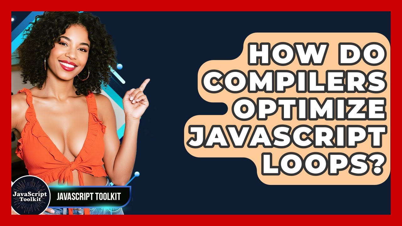 How Do Compilers Optimize JavaScript Loops? - JavaScript Toolkit