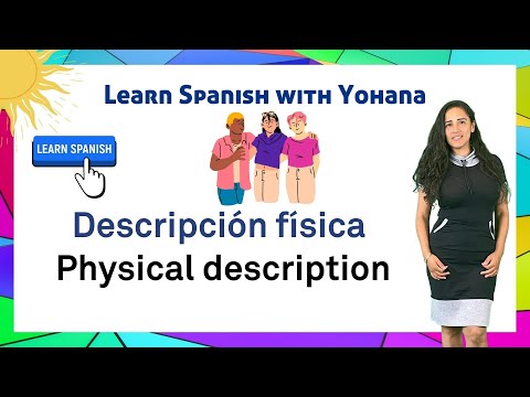 Spanish Lesson: How to Describe a Person in Spanish, Physical Descriptions