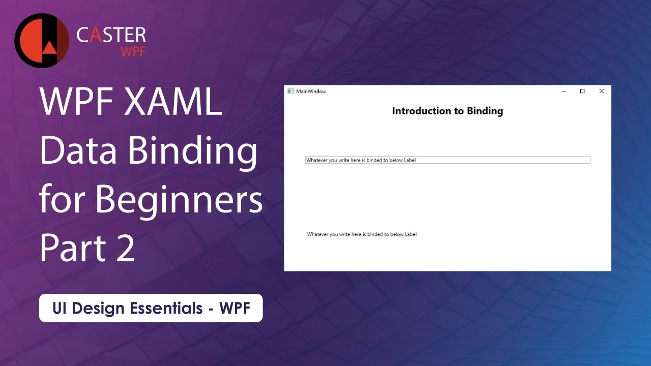 WPF XAML Data Binding for Beginners Part 2
