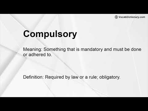 Compulsory Meaning