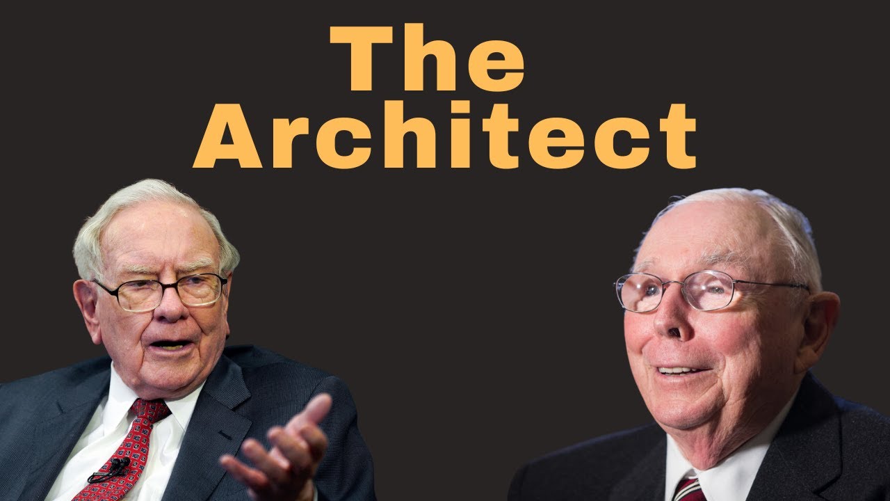 Warren Buffett: Charlie Munger the Architect of Berkshire Hathaway [2024]