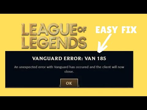 Fixed "League of Legends Vanguard Error 185" Easy Fix