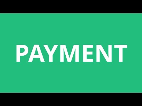 How To Pronounce Payment - Pronunciation Academy