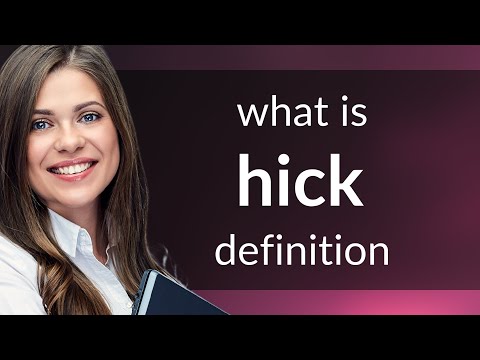 Hick — what is HICK meaning
