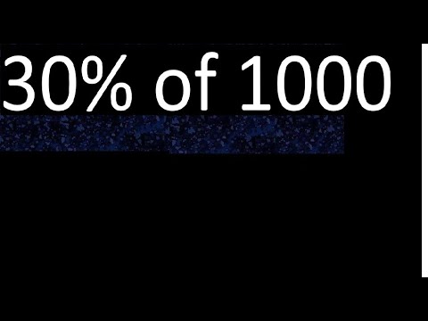 30% of 1000 , percentage of a number . 30 percent of 1000 . procedure
