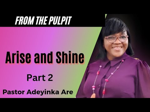 Why Is God Asking You to Arise?|| Arise and Shine Day 2