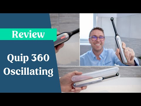 Quip Rev Oscillating Electric Toothbrush (Quip 360) Review
