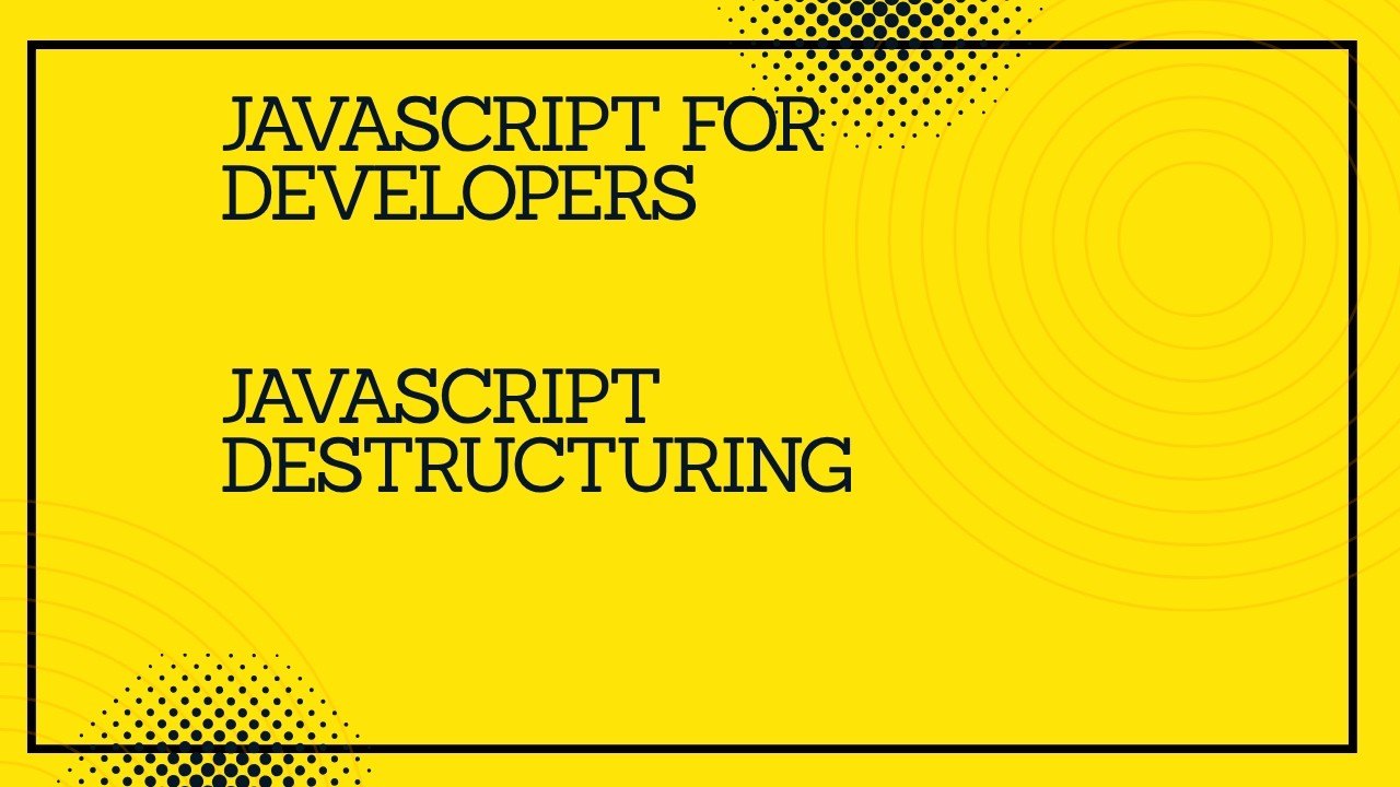 JavaScript for developers ||JavaScript Destructuring #programming  #coding  #tutorial #javascript