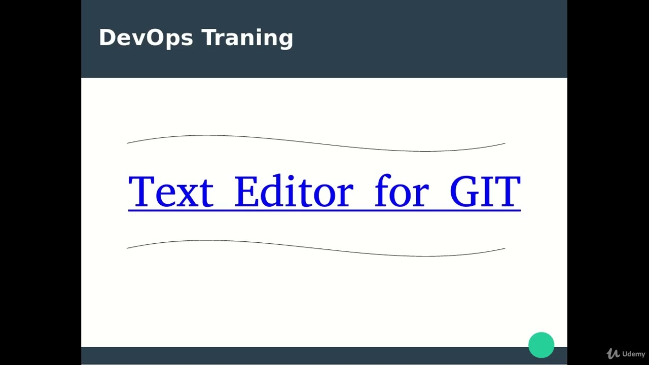 17  GIT Text Editor OverView