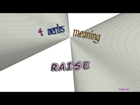 raise - 5 verbs having the meaning of raise (sentence examples)