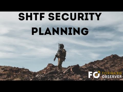 Forward Observer: SHTF Security Planning – Lower Valley Assembly